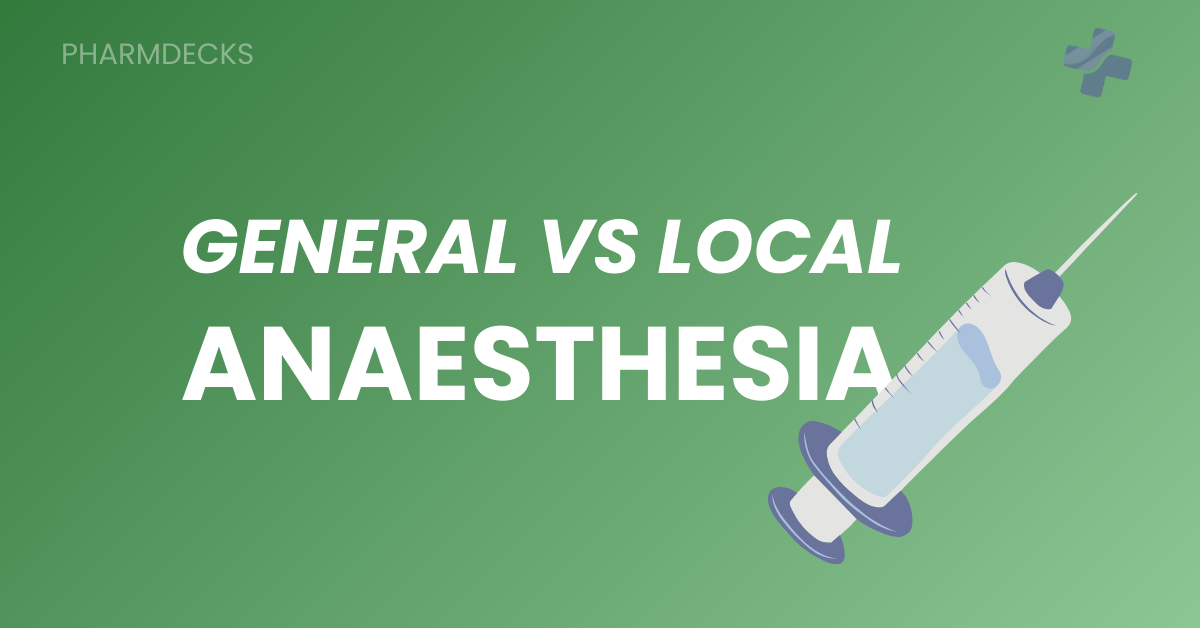 Types and Mechanisms of Anaesthesia Explained - PharmDecks